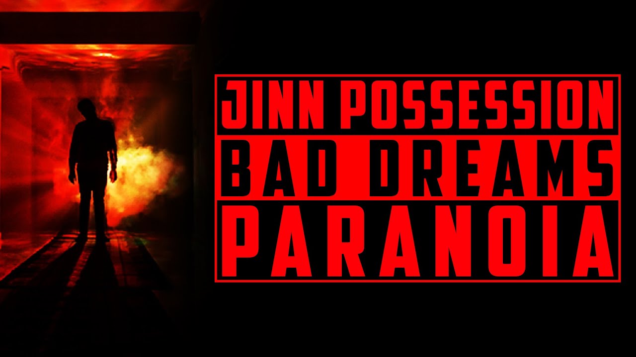JINN POSSESSION, BAD DREAMS & PARANOIA 😱 - QURANIC PROTECTION FROM BAD ...