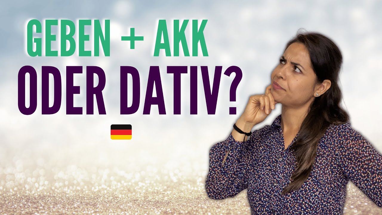 geben + Akk oder Dativ? / Alemán básico con Whitney - YouTube