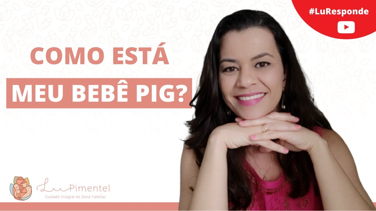 Como está meu bebê PIG (Pequeno para Idade Gestacional)? - YouTube