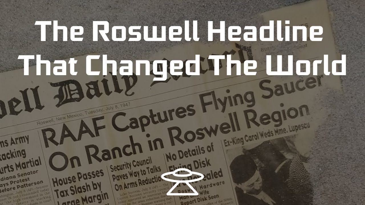 The Roswell Headline That Changed The World | July 8th, 1947 | Saucer ...