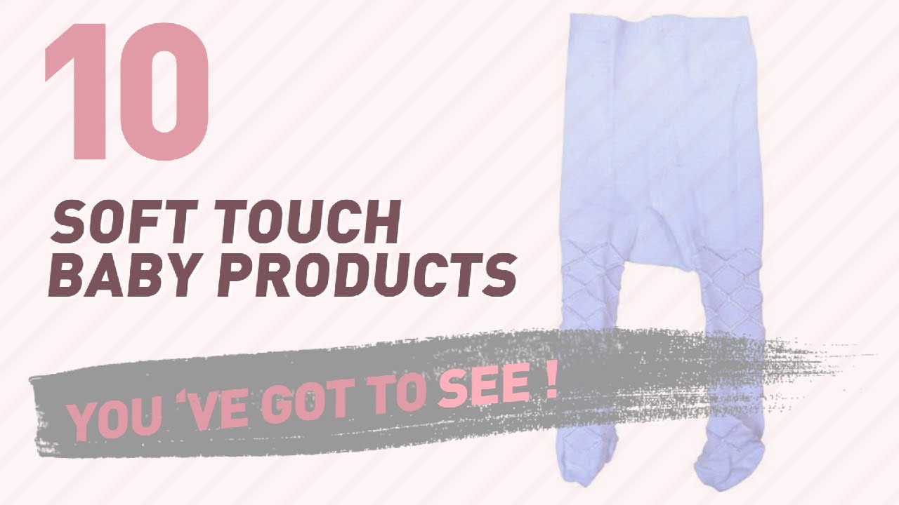Soft Touch Baby Products Video Collection // New & Popular 2017 - YouTube