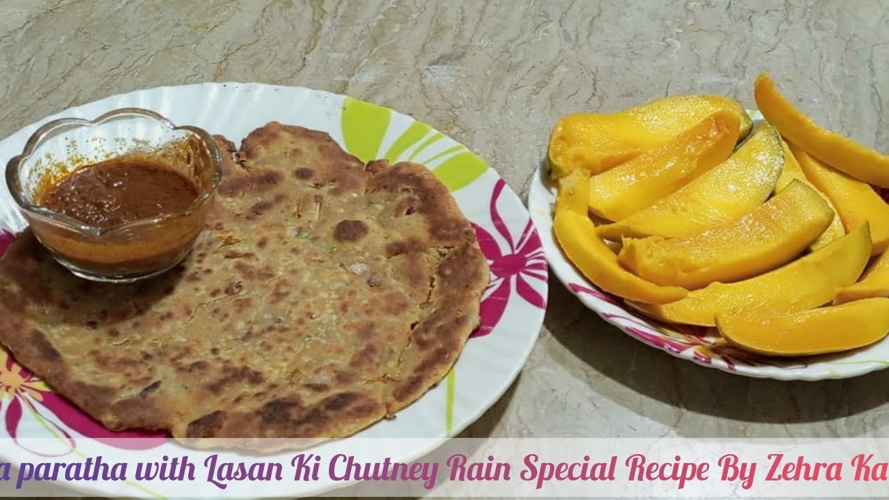 Besan ka Paratha with Lasan Ki Chutney Rain Special Recipe By Zehra Ka ...