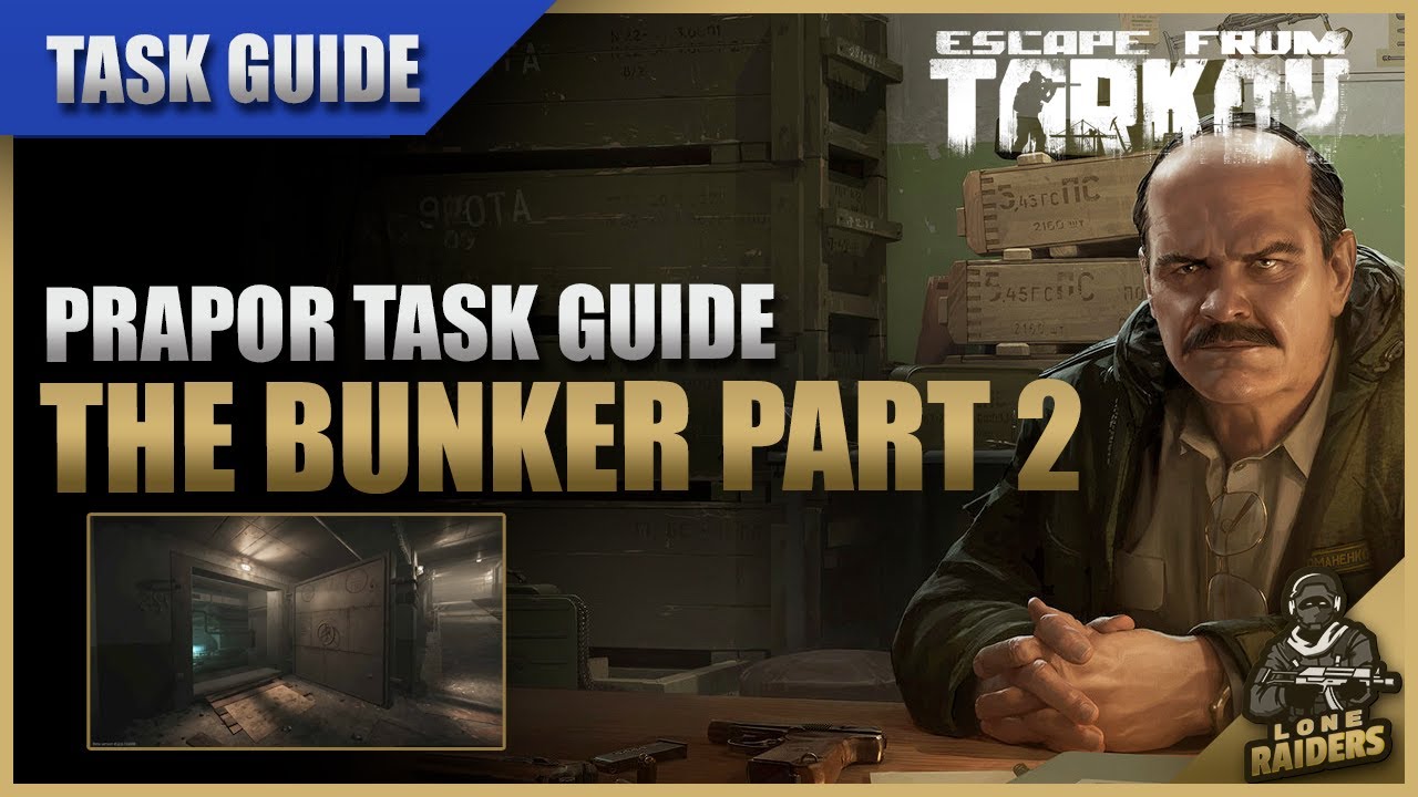 The Bunker Part 2 12.12 Reserve | Prapor Task Guide | Escape From ...