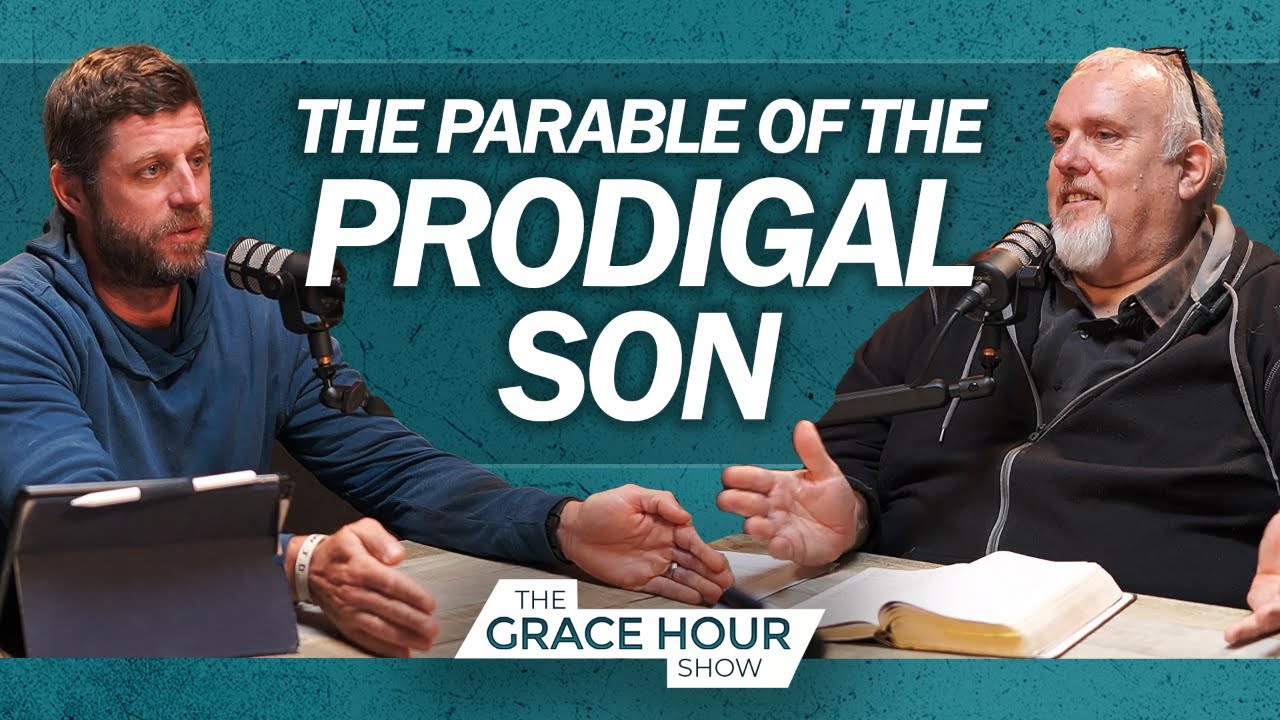 Ep.539 | Parables: The Prodigal Son | The Grace Hour Show - YouTube