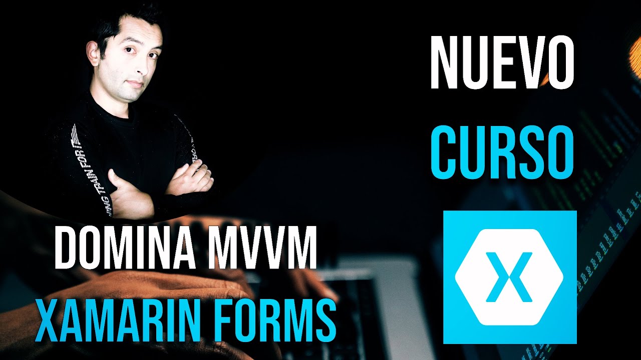 NUEVO Curso de MVVM (Model-View-View Model) En Xamarin Forms con Visual ...