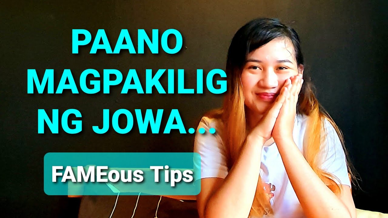 PAANO MAGPAKILIG NG JOWA | by FAMEous Tips - YouTube