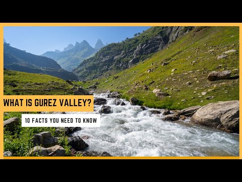 What is Gurez Valley? 10 Facts You Didn't Know About the Most Beautiful ...