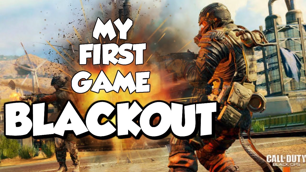MY FIRST GAME BLACKOUT | Call of Duty black ops 4| Forxgames - YouTube