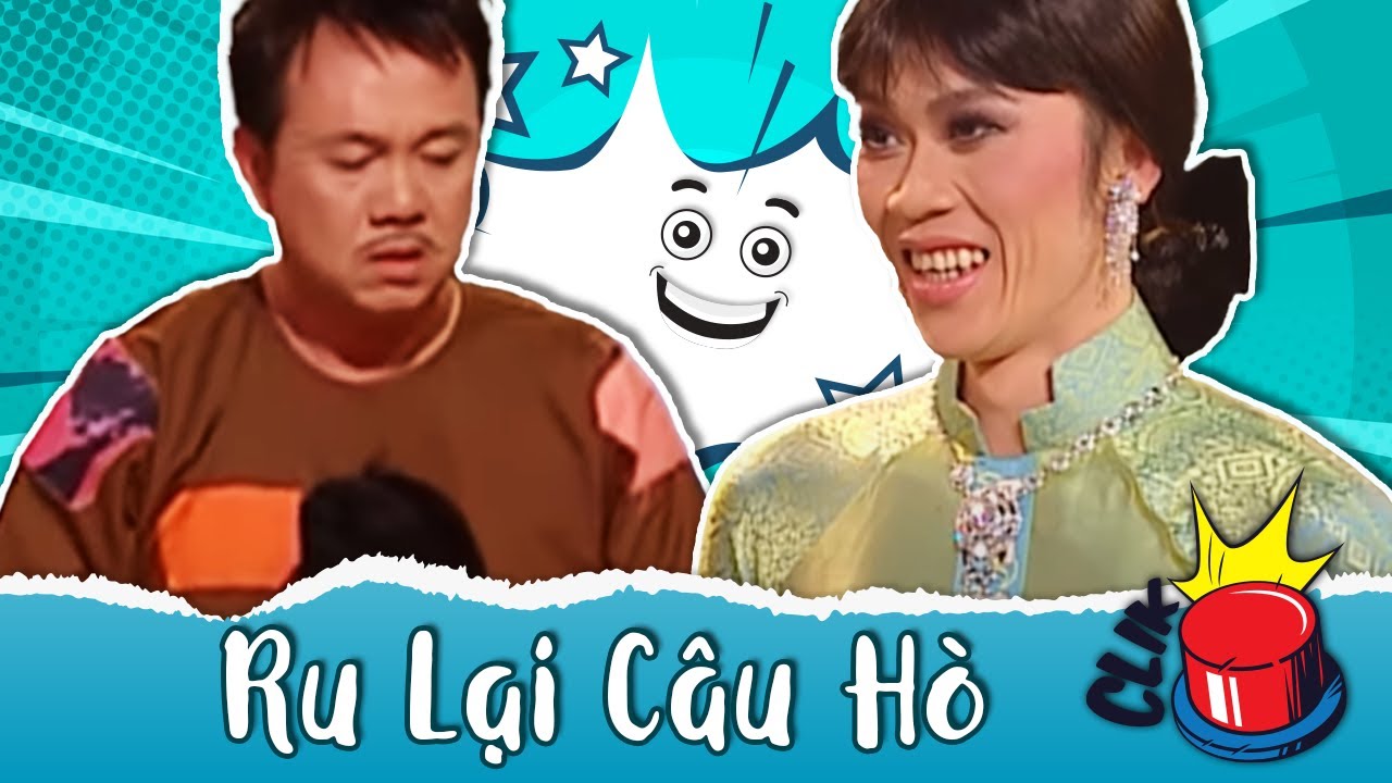 Hài Kịch "RU LẠI CÂU HÒ" Hài Kịch Hay Nhất Hoài Linh, Chí Tài, Hữu Lộc ...