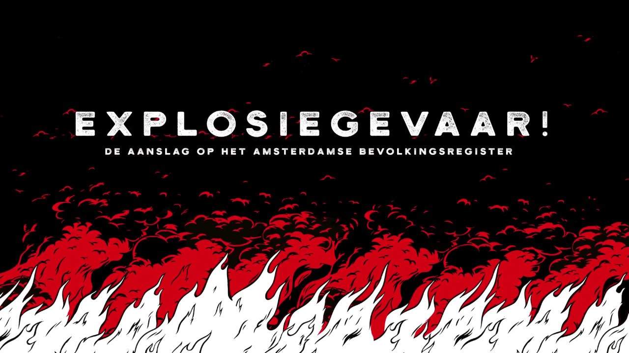 EXPLOSIEGEVAAR! over de aanslag op het Amsterdamse bevolkingsregister ...