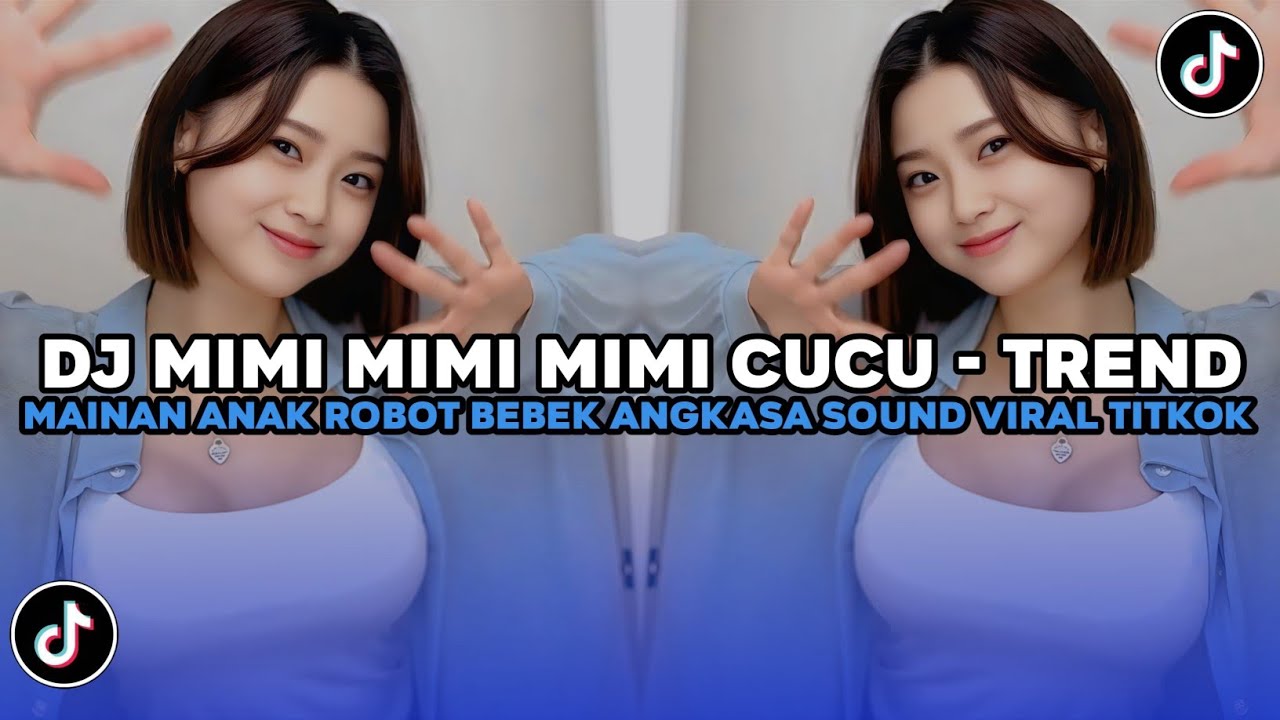 DJ MIMI MIMI MIMI CUCU TREND MAINAN ANAK BEBEK ANGKASA JOGET SOUND VIRAL TITKOK 2025 YG KALIAN ...