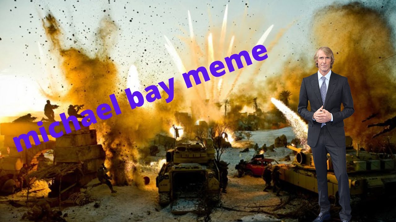 Michael bay meme - YouTube