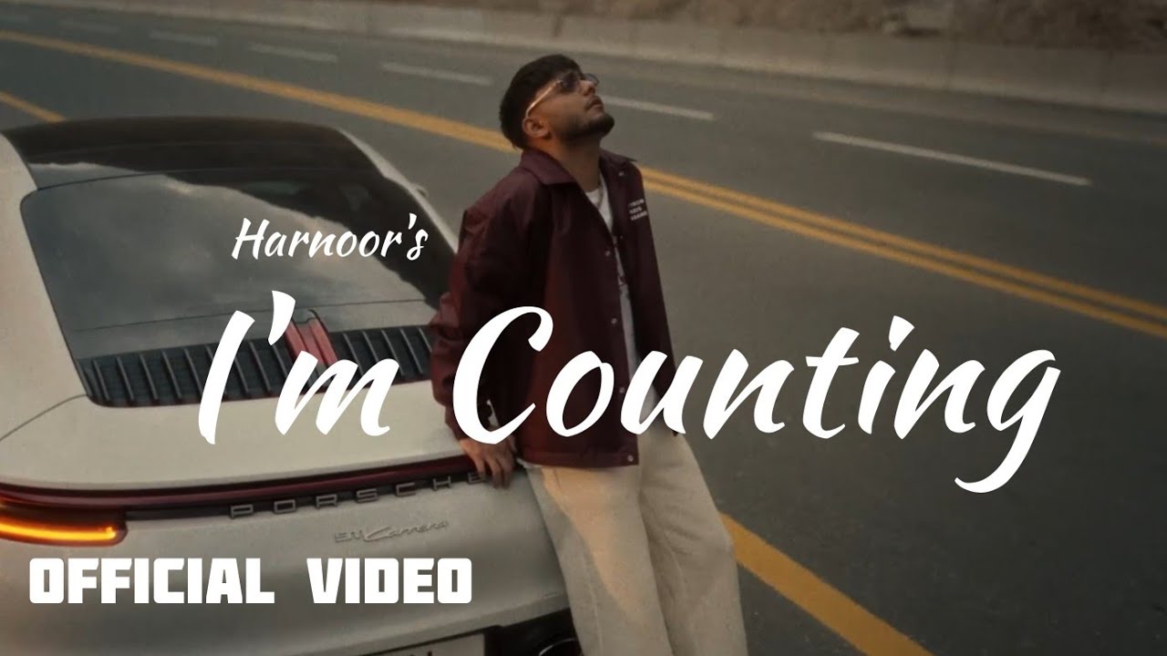 I'm Counting (Official Music video) Harnoor | Harnoor New Punjabi Songs ...