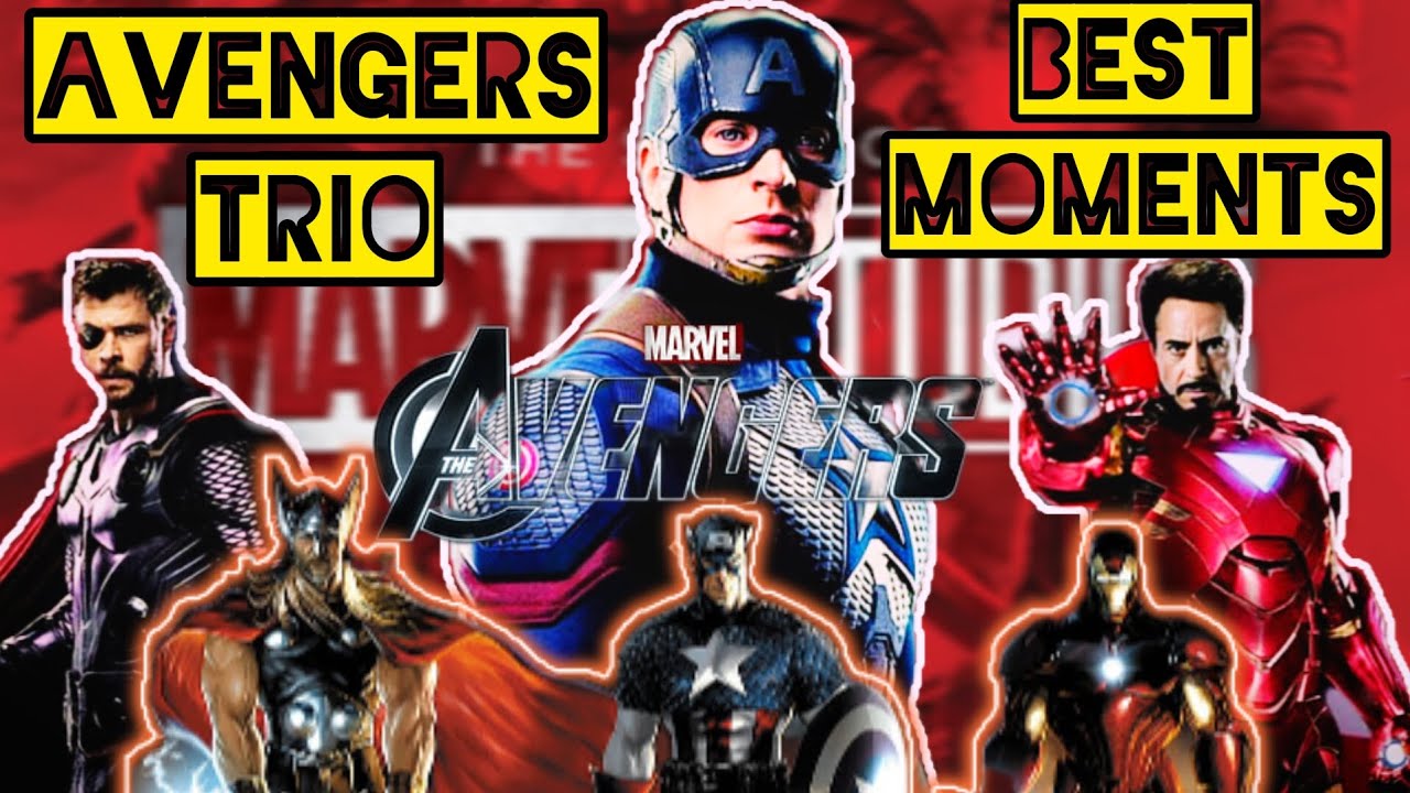 AVENGERS TOP moments from MCU |Best of Avengers trio|A tribute to ...