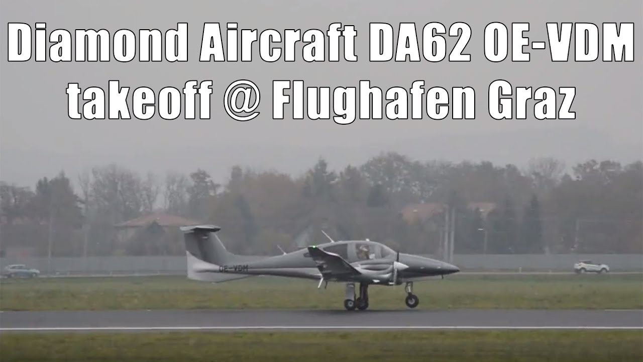Diamond Aircraft DA62 takeoff @ Flughafen Graz | OE-VDM - YouTube