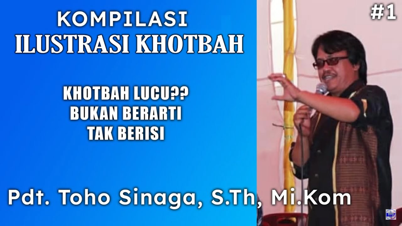 Kompilasi Ilustrasi Khotbah Pdt. Toho Sinaga, S.Th, Mi.Kom - Part 1 ...