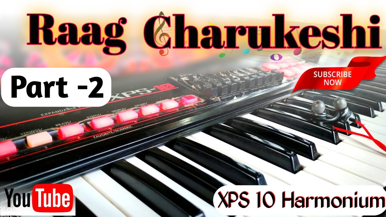 Feel the Raga Charukeshi on Keyboard | राग चरुकेशी | Xps 10 Harmonuim ...