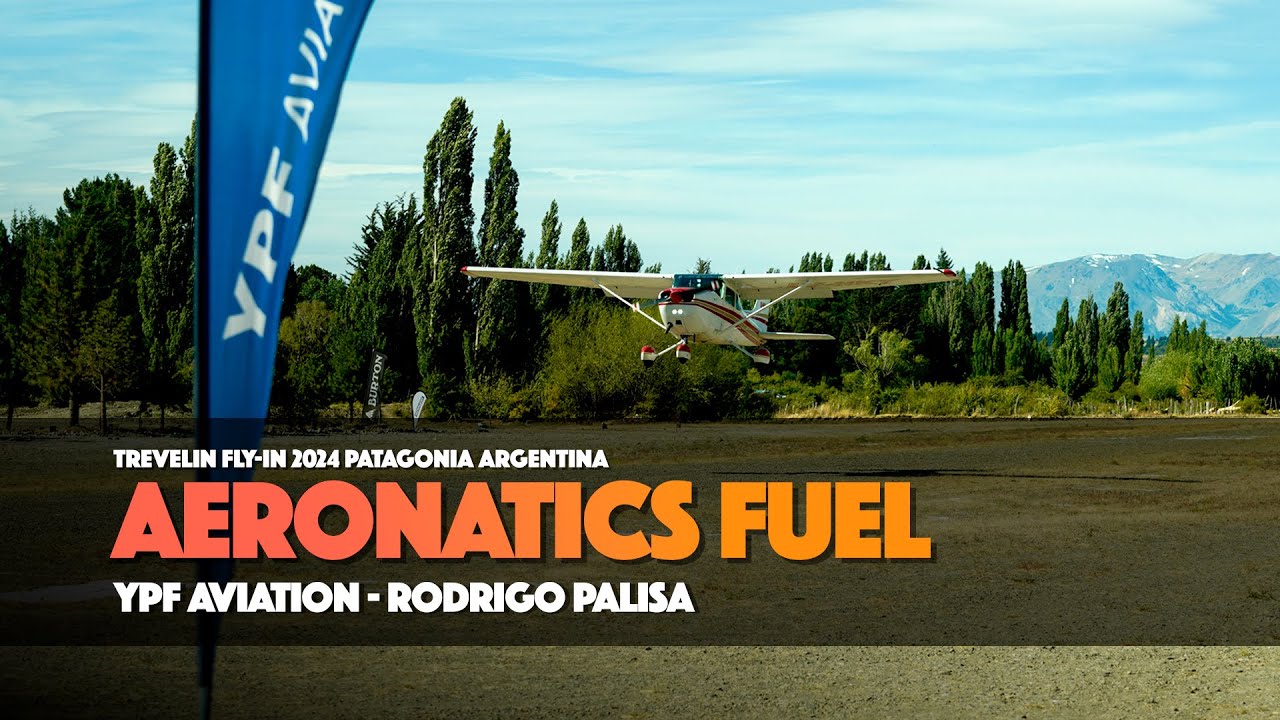 AERONAUTICAL FUEL - Rodrigo Palisa - YPF Aviacion - Trevelin Fly-In 2024 - YouTube