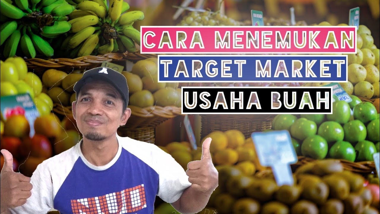 Bagaimana Jualan Buah Buahan Di Lingkungan Menengah Ke Bawah Youtube