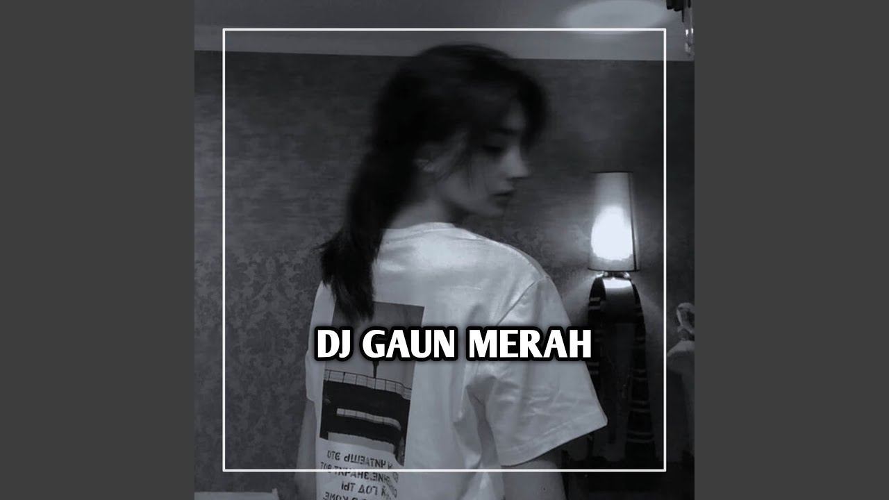 DJ Gaun Merah Breakbeat - YouTube