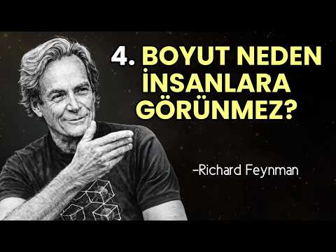 Dördüncü Boyut NEDİR? - Feynman'ın Şok Edici Açıklaması | Richard Feynman