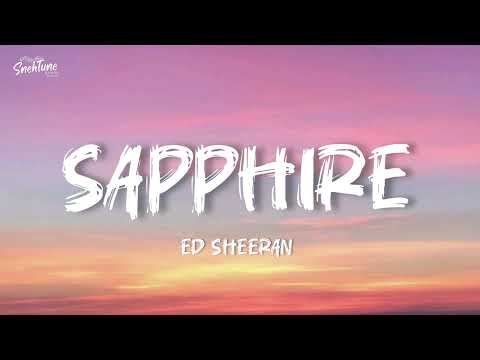 Ed Sheeran - Sapphire (Lyrics) ft. Arijit Singh