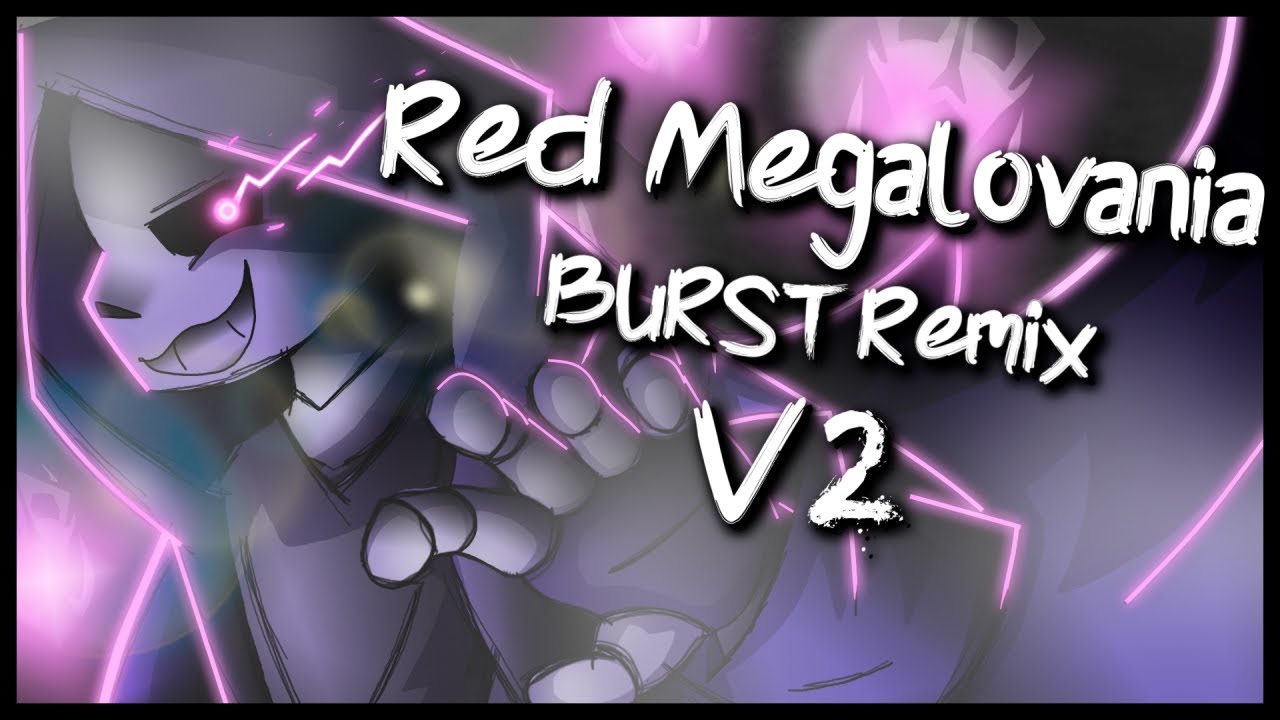 Dusttale - 'Red Megalovania' BURST Remix V2 - YouTube