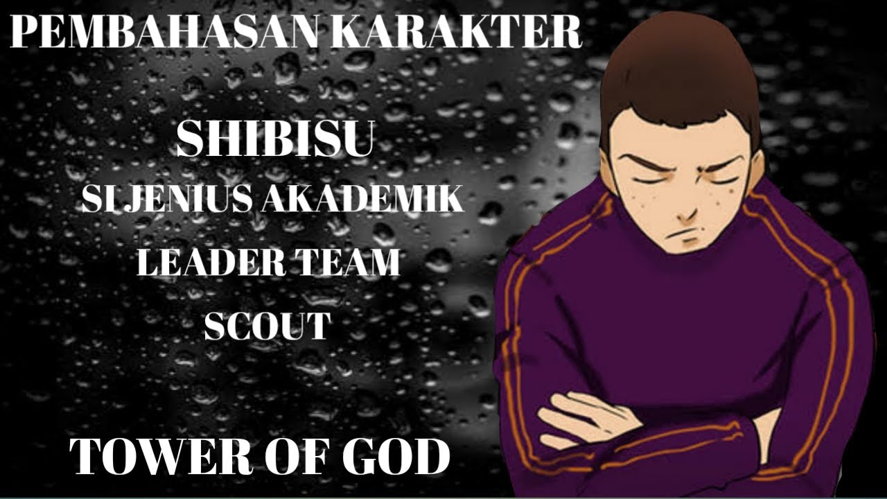 PEMBAHASAN "SHIBISU" - TOWER OF GOD - YouTube