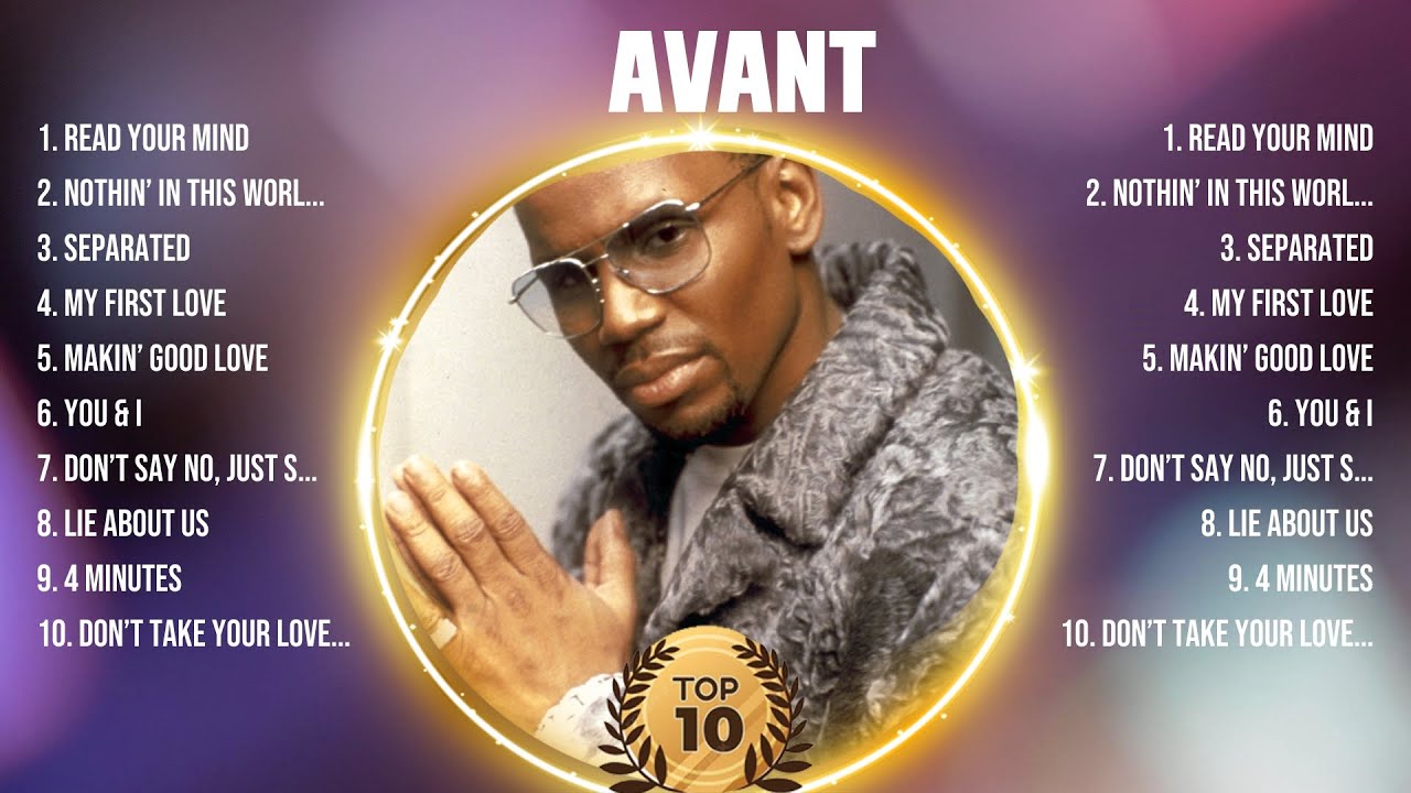 Avant Greatest Hits Full Album ️ Full Album ️ Top 10 Hits of All Time ...
