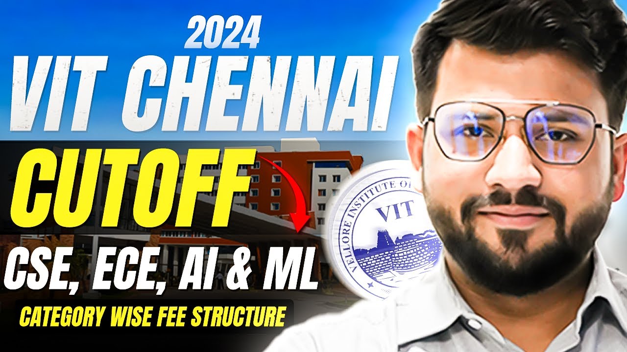VIT Chennai Expected Cutoff 2024🔥 | CSE , AI & Ml Cut Off | VITEEE 2024 ...