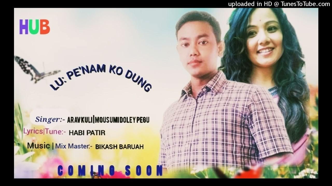 LUPE'NAM KO DUNG//ARAV KULI||MOUSUMI DOLEY PEGU // Promo - YouTube