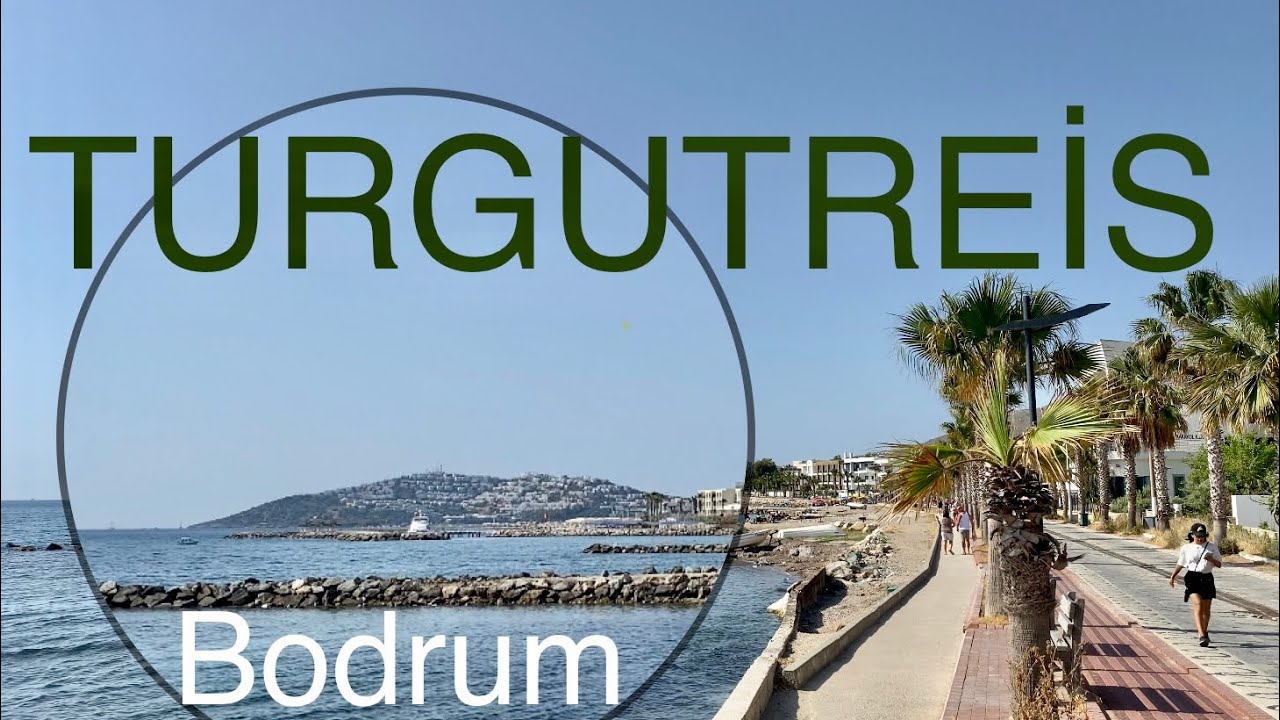 🎥 Bodrum Turgutreis 4K Walking tour 🇹🇷 - YouTube