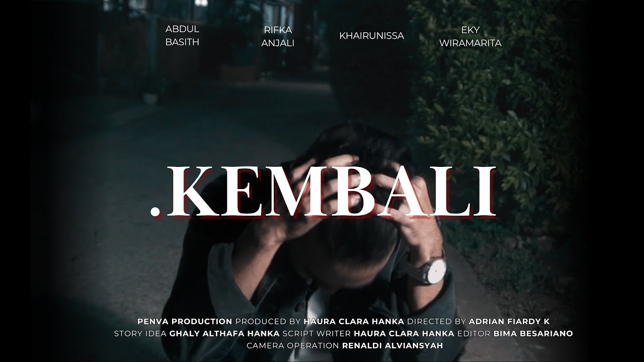 KEMBALI (Short Movie) - YouTube
