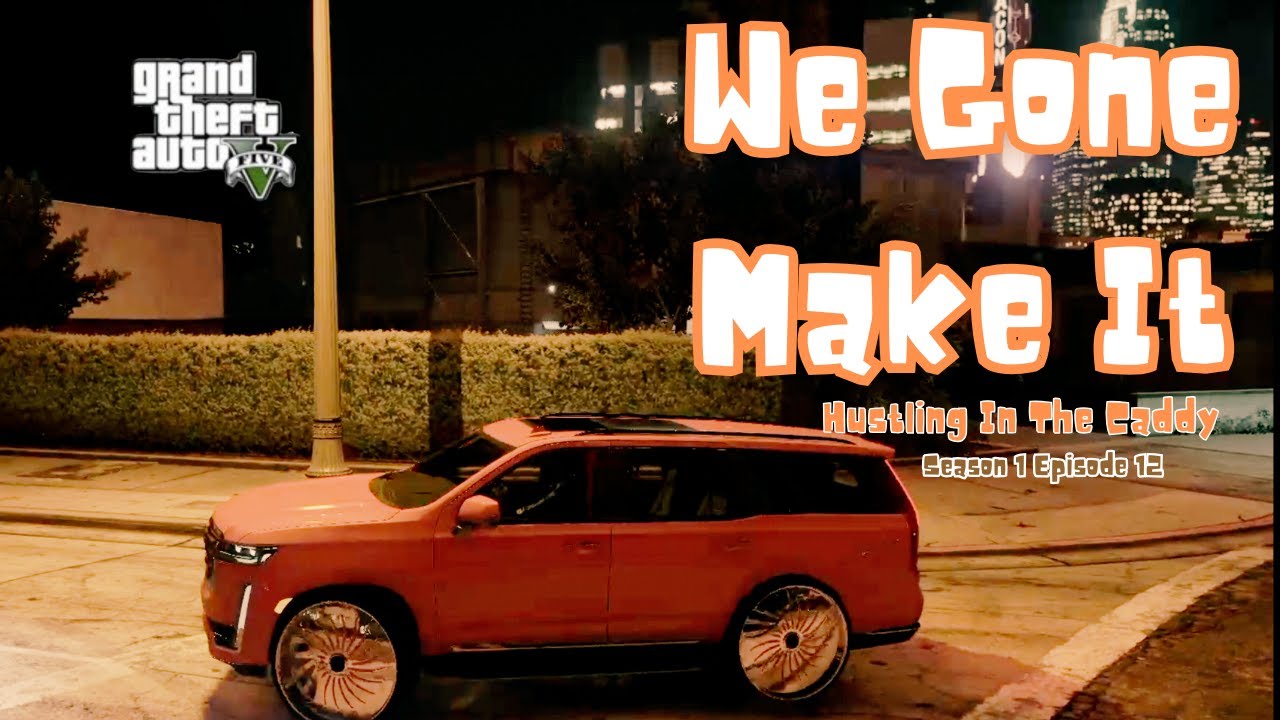 We Bleeding out the caddy (We Gone Make It S1E12) - YouTube