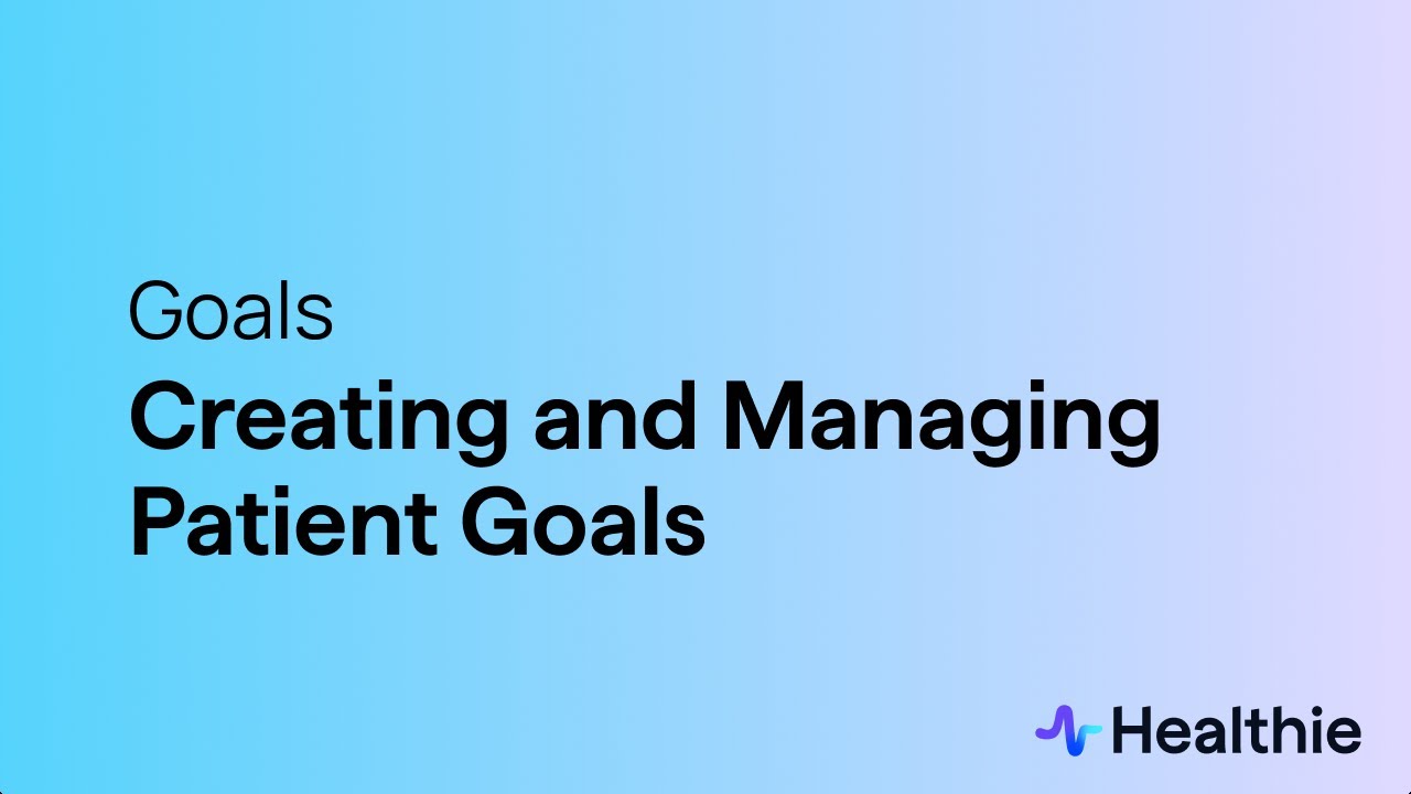 Creating and Managing Patient Goals - YouTube