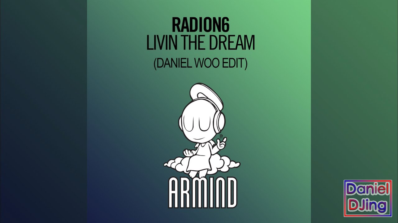 Radion6 - Livin The Dream (Daniel Woo Edit) - YouTube Music