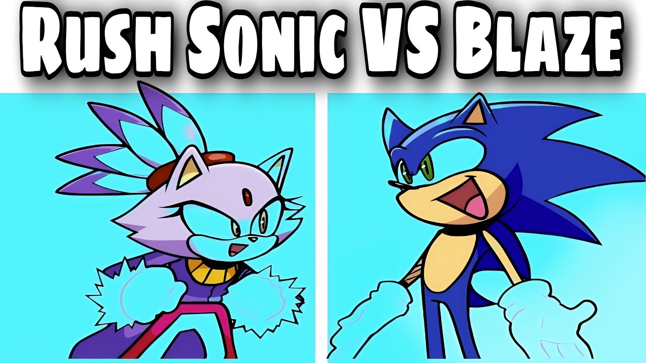 FNF Rush Sonic VS Blaze | Friday Night Funkin' - YouTube