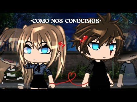 •COMO NOS CONOCIMOS•|GACHA LIFE|《MAX & SAISHA》(1/3) - YouTube