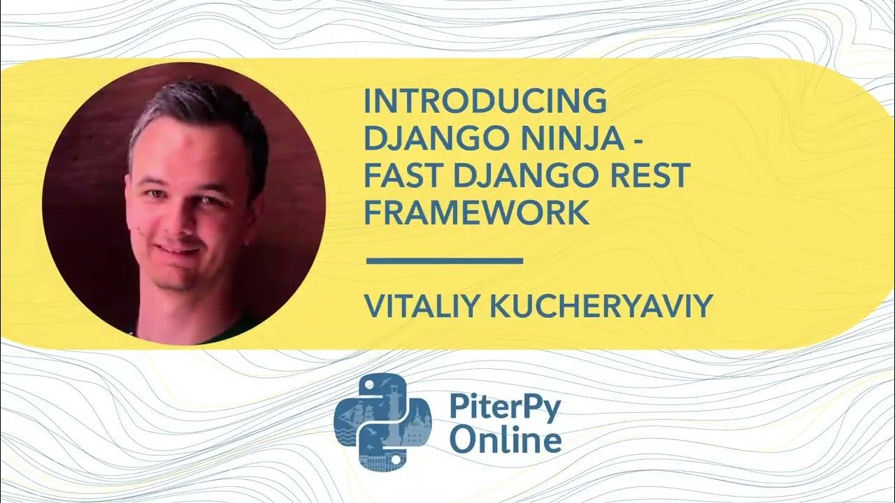 Vitaliy Kucheryaviy — Introducing Django Ninja — Fast Django REST Framework - YouTube
