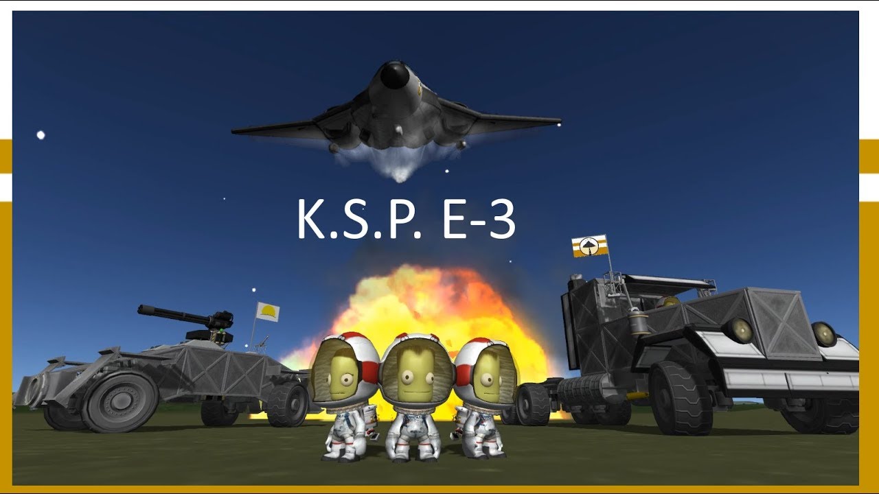 KSP E-3 - YouTube