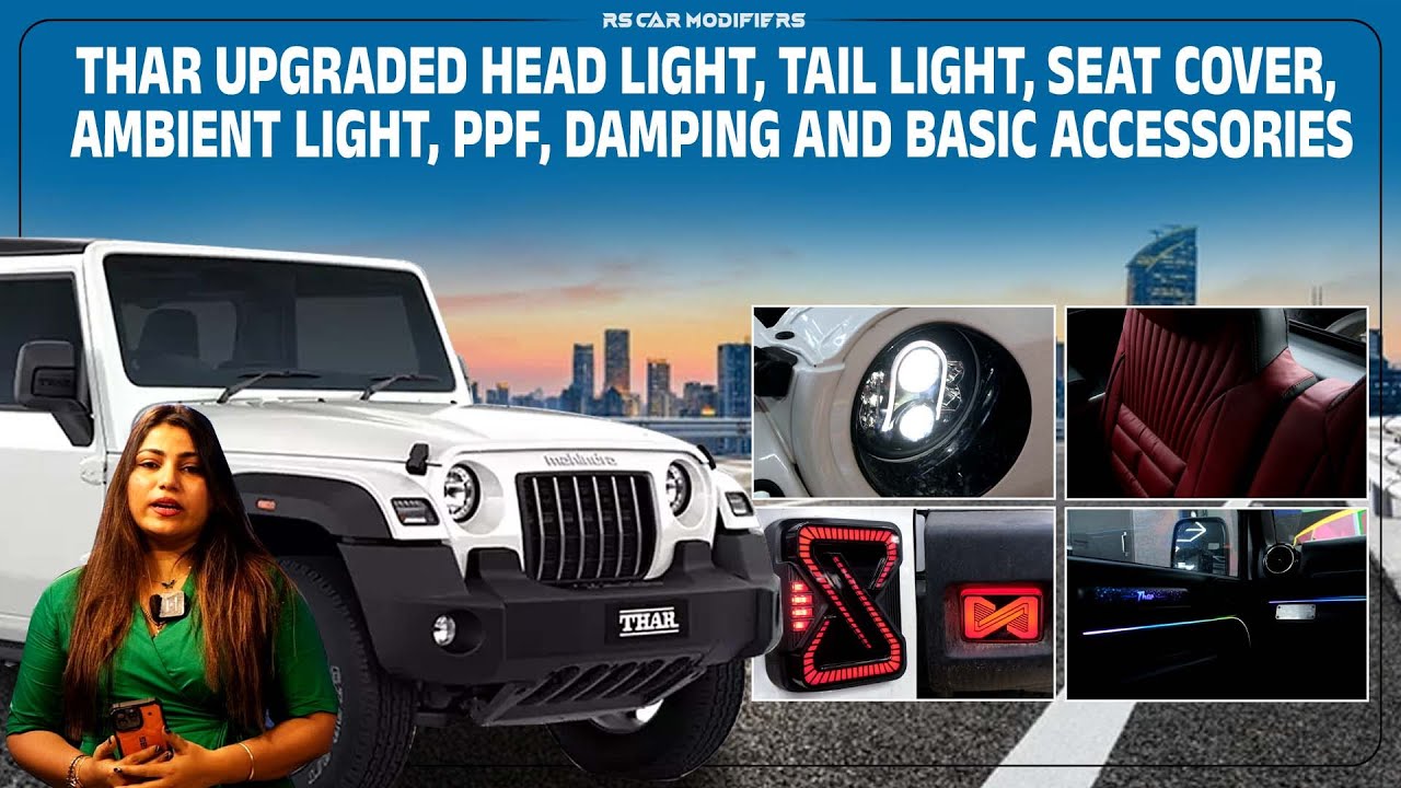 thar upgraded head light, tail light, seat cover, ambient light, ppf ...