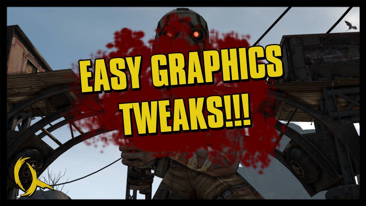 How To Enable Borderlands Graphics Tweaks [Motion Blur, Enhanced Bloom ...