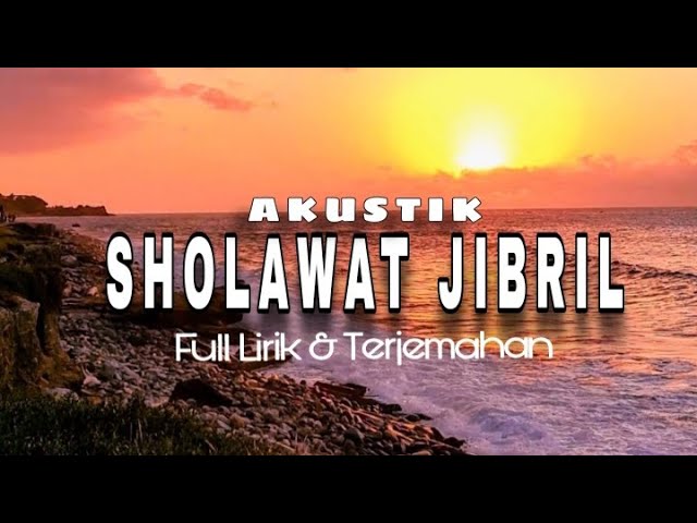 Sholawat Jibril Full lirik dan Terjemahan #selawat jibril #sholawat ...