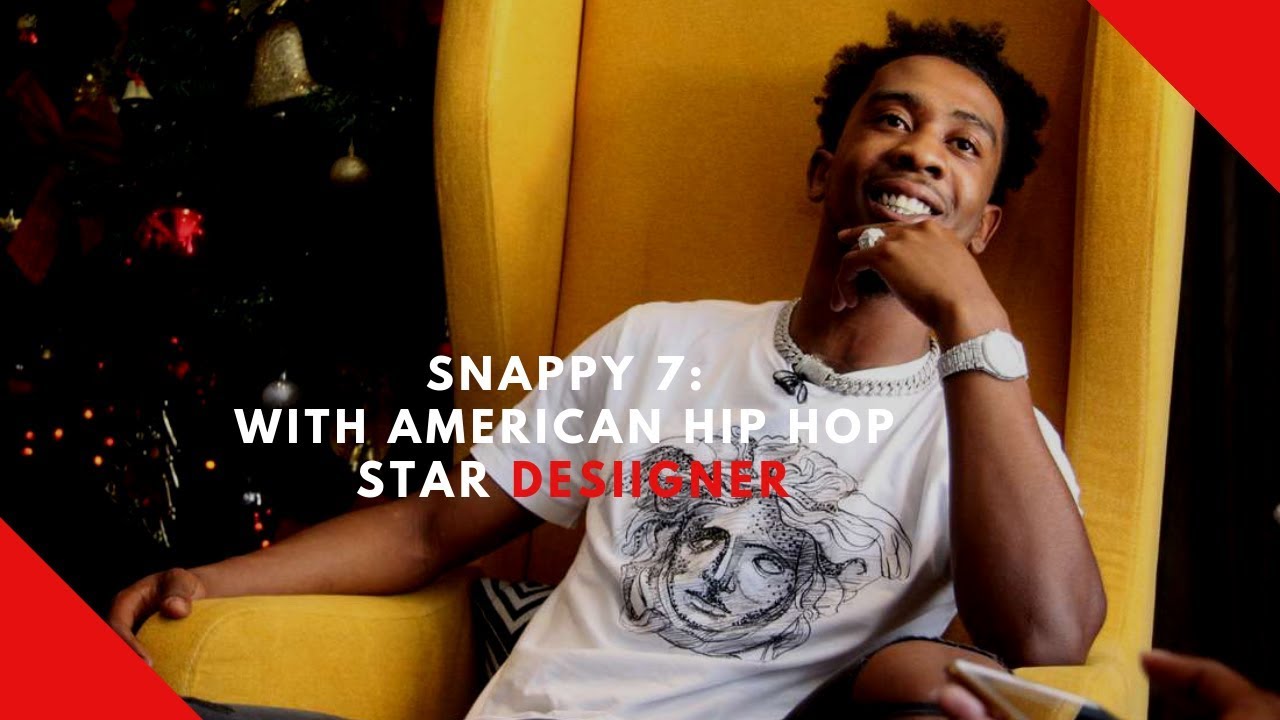 Snappy 7: With American hip hop star Desiigner - YouTube