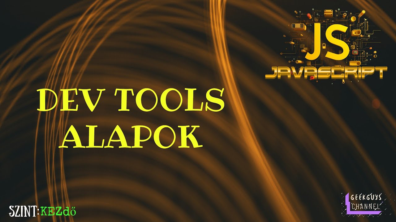 JavaScript: Dev Tools Alapok(szint: kezdő) - YouTube