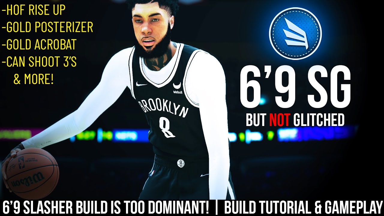 6'9 SG BUILD...BUT IT'S NOT GLITCHED - NBA 2K22 (INSANE SLASHER BUILD ...