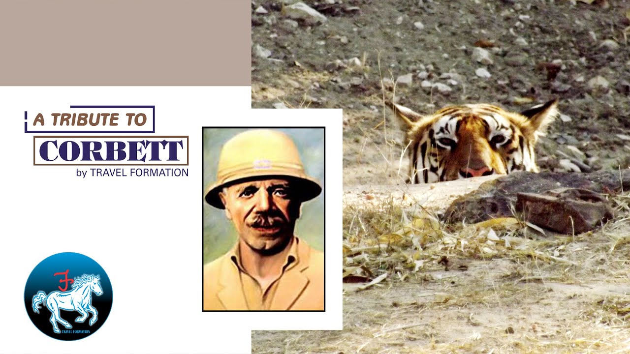 A Tribute to Jim Corbett- Wildlife Conservationist and Naturalist # ...