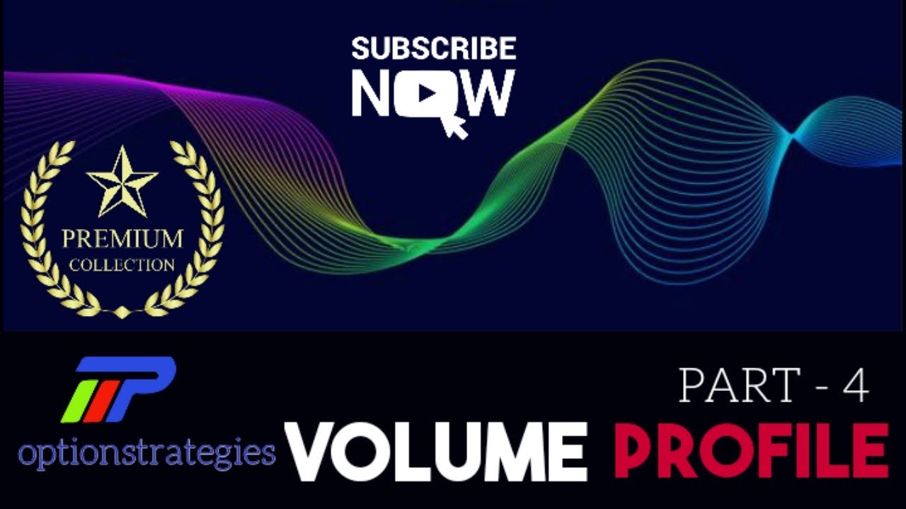 VOLUME PROFILE PART IV - YouTube