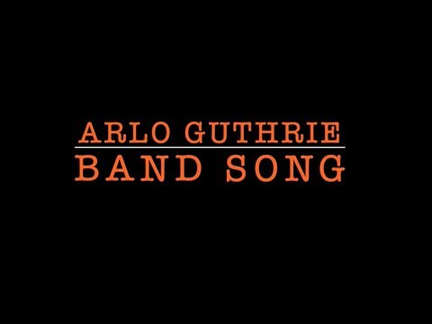Arlo Guthrie - Band Song - YouTube