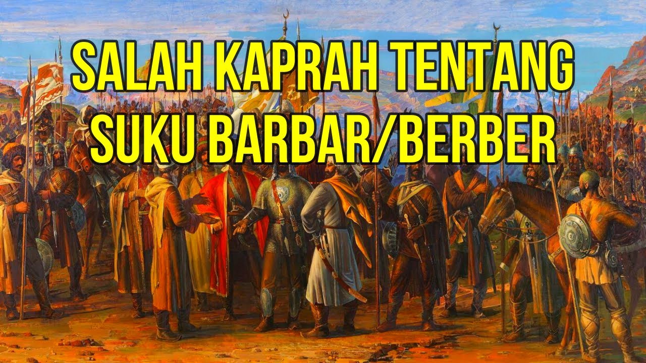 SUKU BARBAR/BERBER ADALAH PENAKLUK ANDALUSIA | JANGAN ASAL PAKAI KATA ...